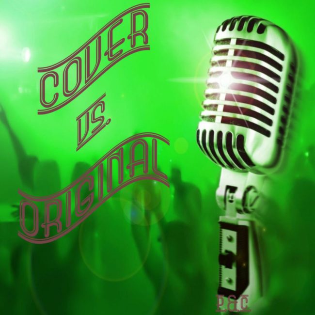 CUANDO EL COVER ES MEJOR QUE EL ORIGINAL. 1ª PARTE